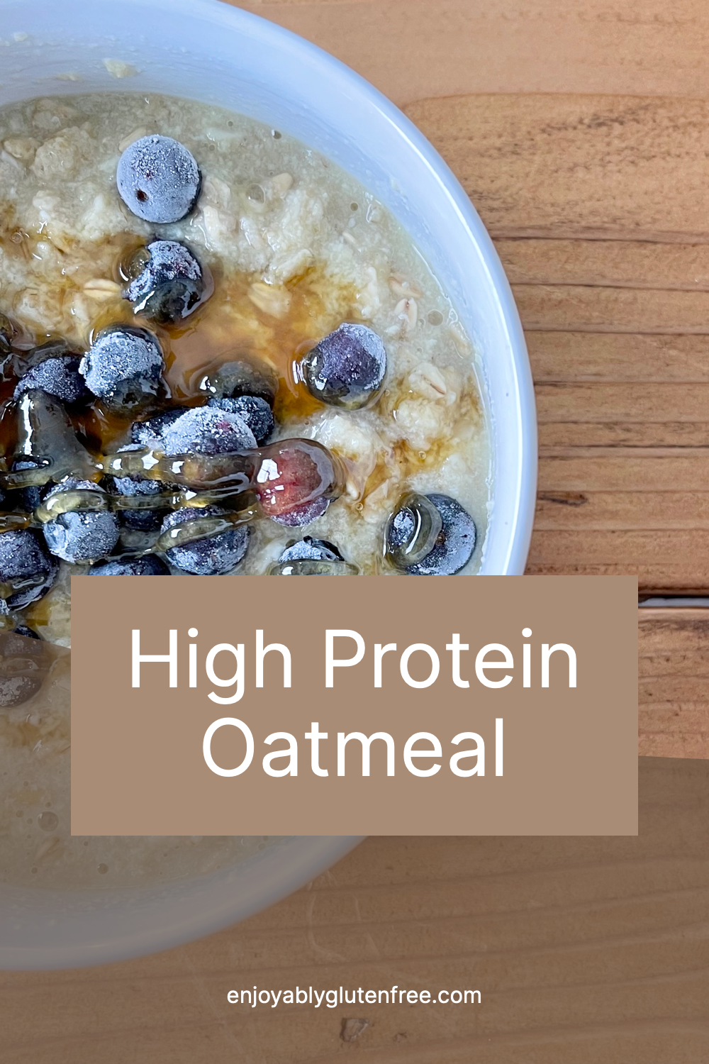 High Protein Oatmeal - Pinch of Gluten Free Recipes